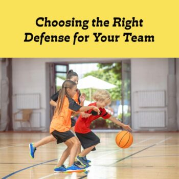 Man vs. Zone - A Coach's Guide To Finding the Right Defense